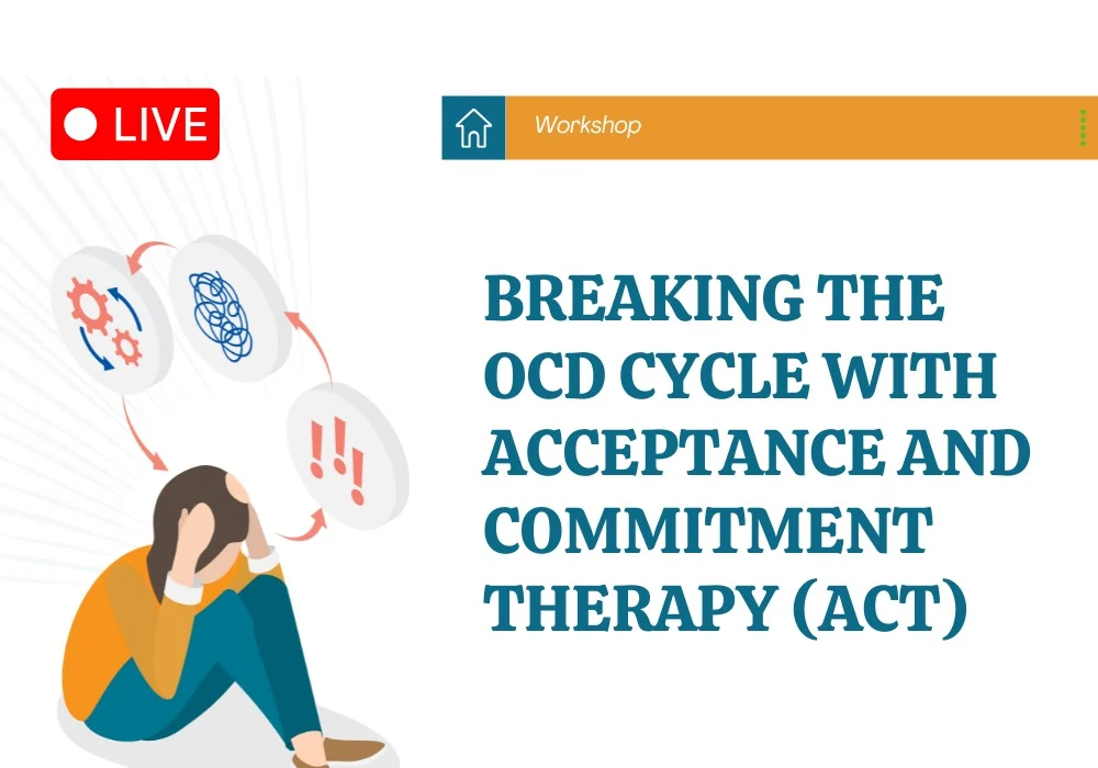 Breaking the OCD Cycle with Acceptance and Commitment Therapy (ACT ...